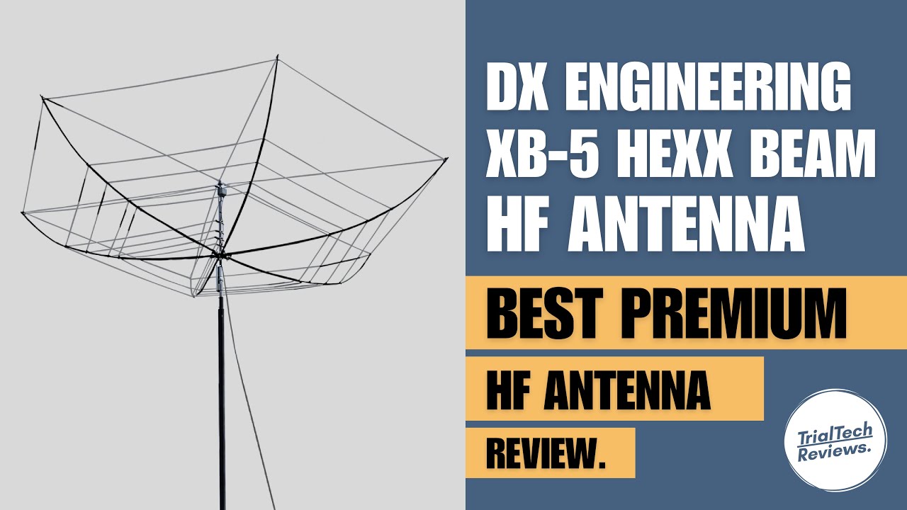 DX Engineering XB-5 Hexx Beam HF Antenna Review | Best Premium HF ...