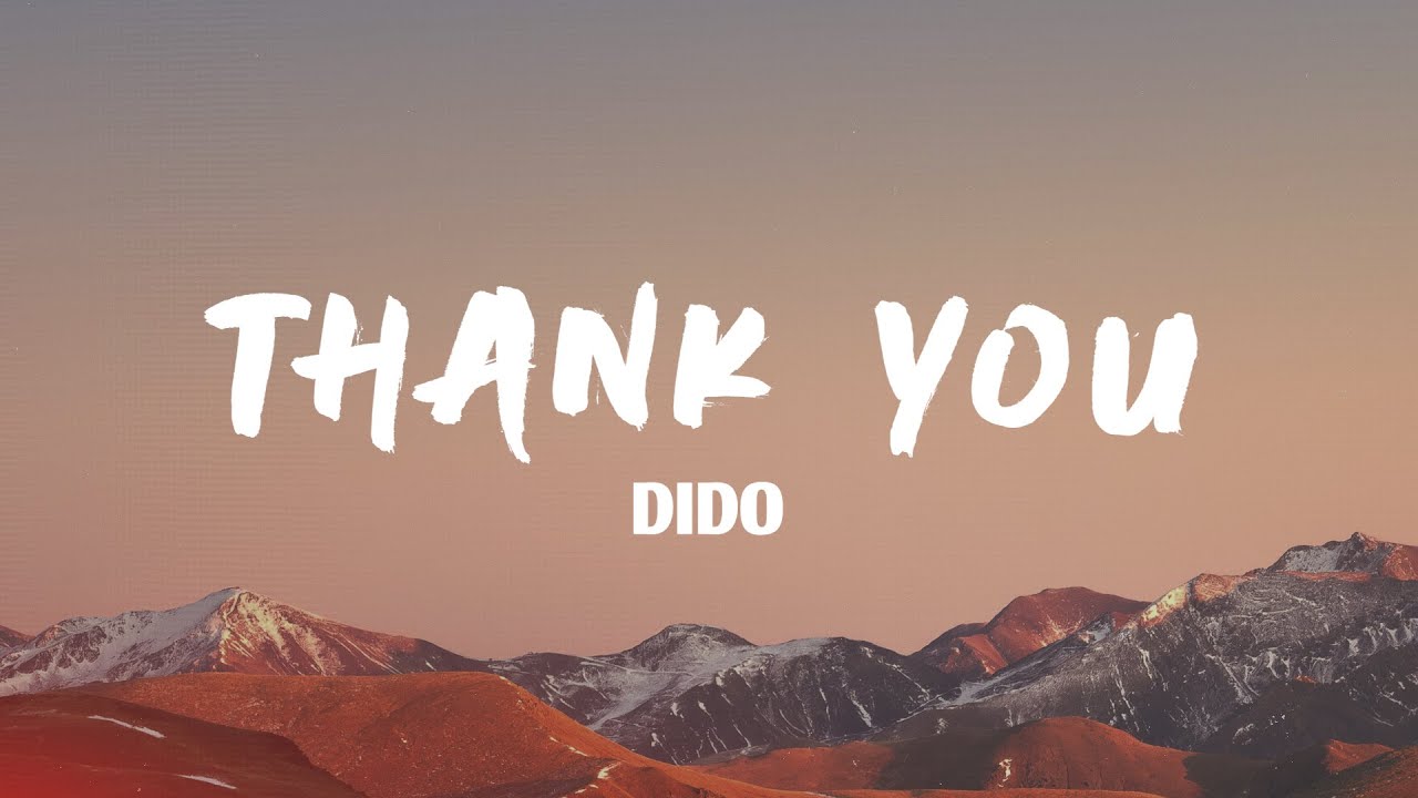 Thank You - Dido (Lyrics) - YouTube
