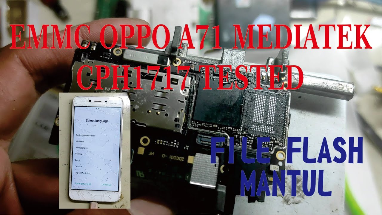 Cara Mengganti Emmc Oppo A71 MTK, Replace Emmc Oppo A71 CPH1717. File ...