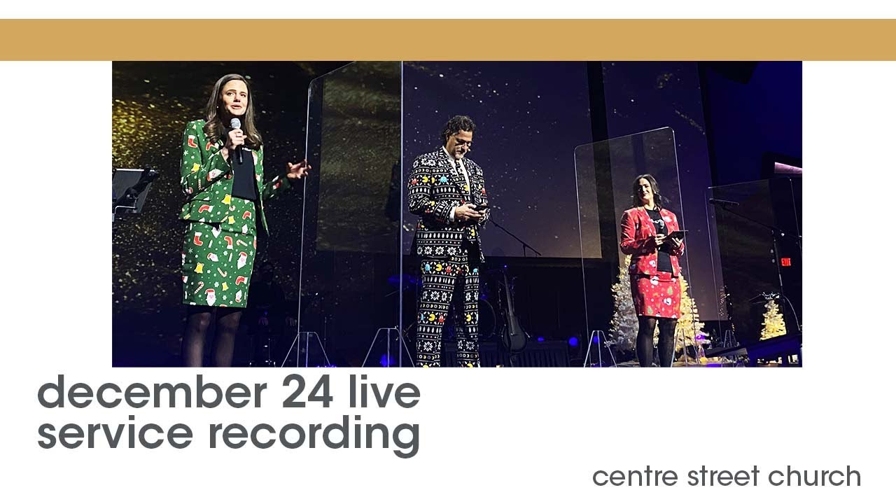 December 24, 2021 | Christmas Eve | LIVE | Centre Street Church - YouTube