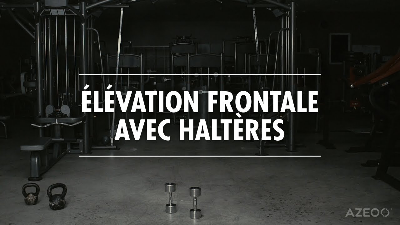 Élévation frontale avec haltères - YouTube
