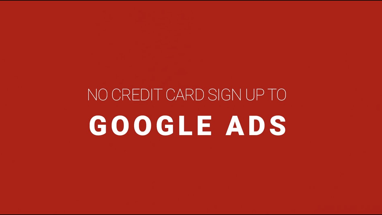 How to sign up for Google Ads without entering credit card details ...