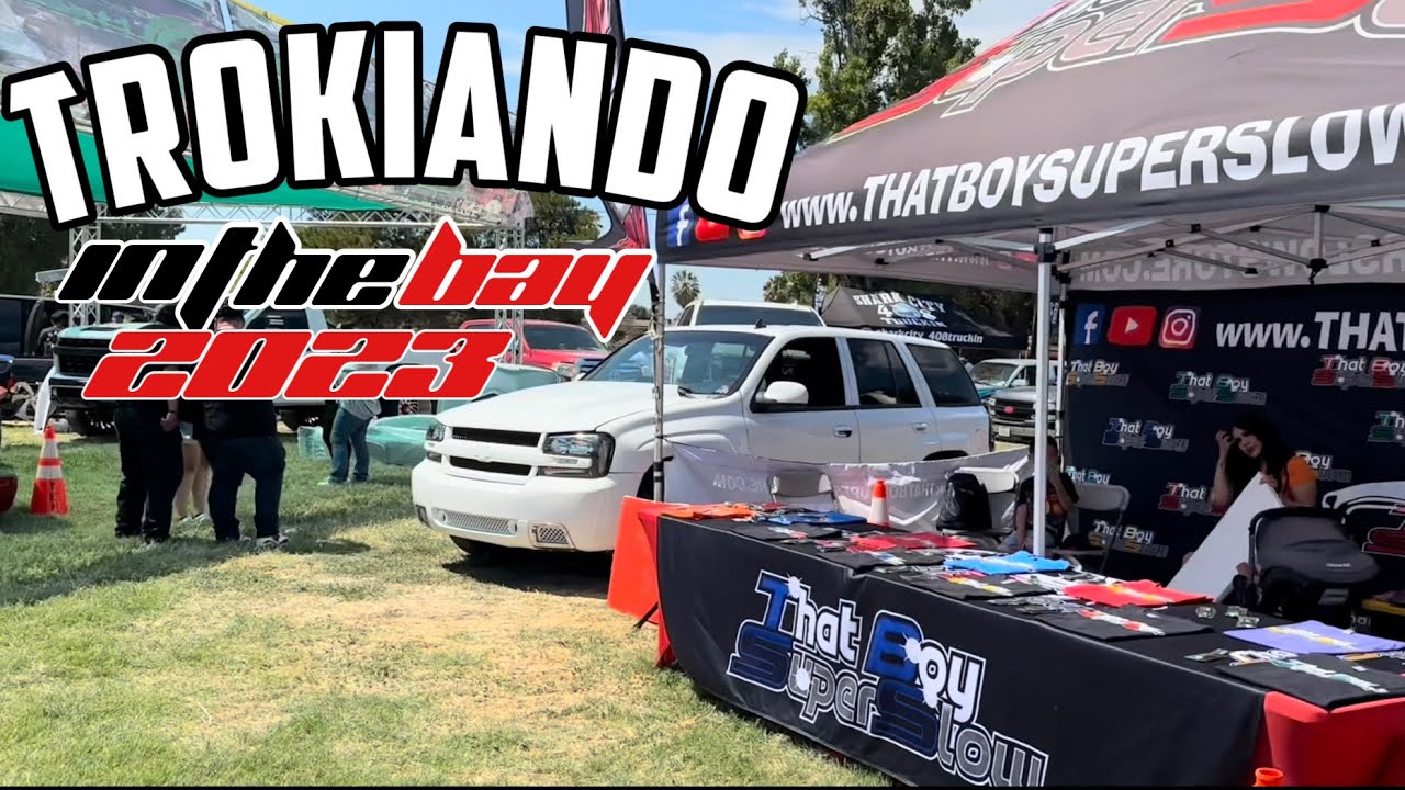 TROKIANDO IN THE BAY 2023 🛻🌁 - YouTube