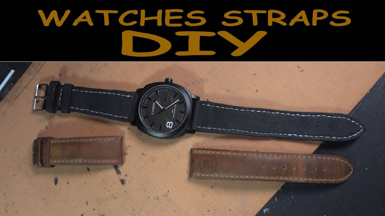 Watches Straps DIY- Making a Handmade leather watch strap - YouTube