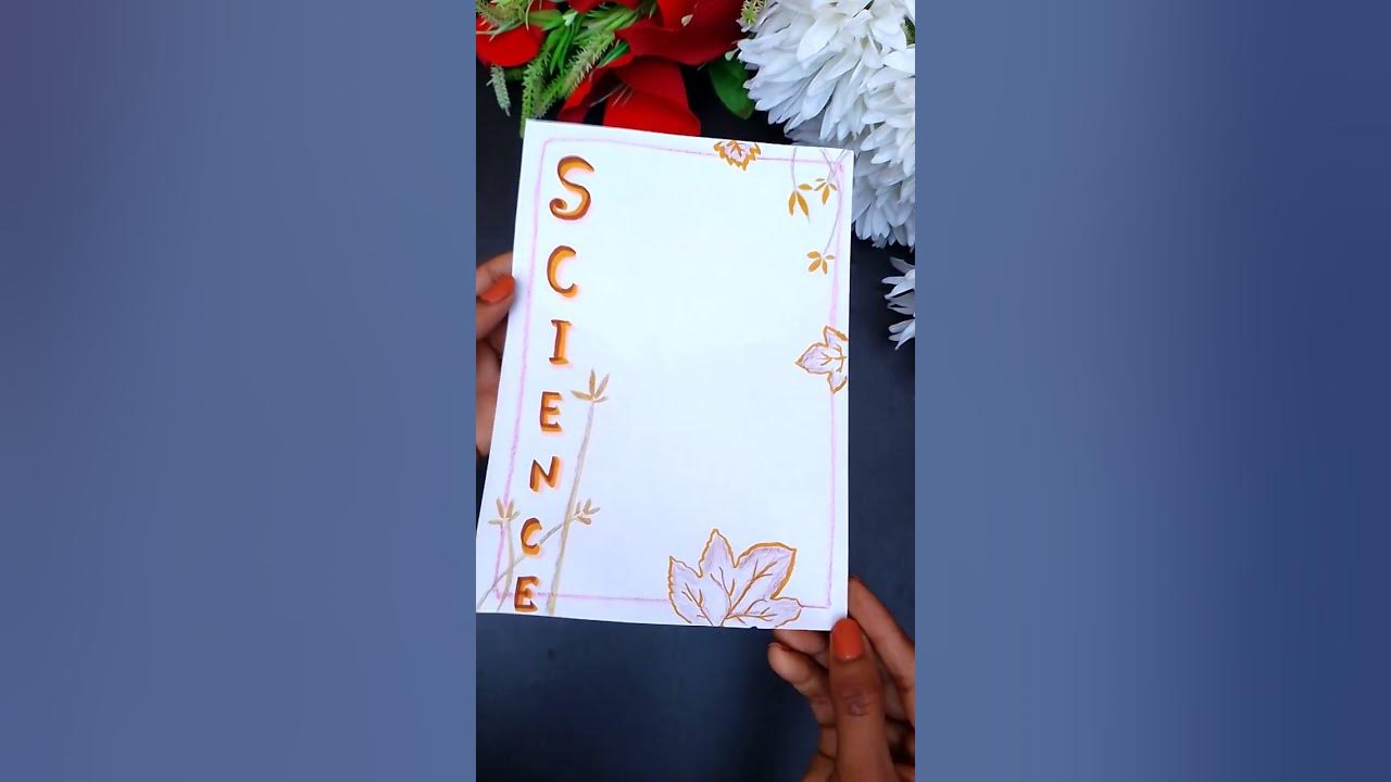 Easy Front Page for Science Notebook | Border Design for Science ...