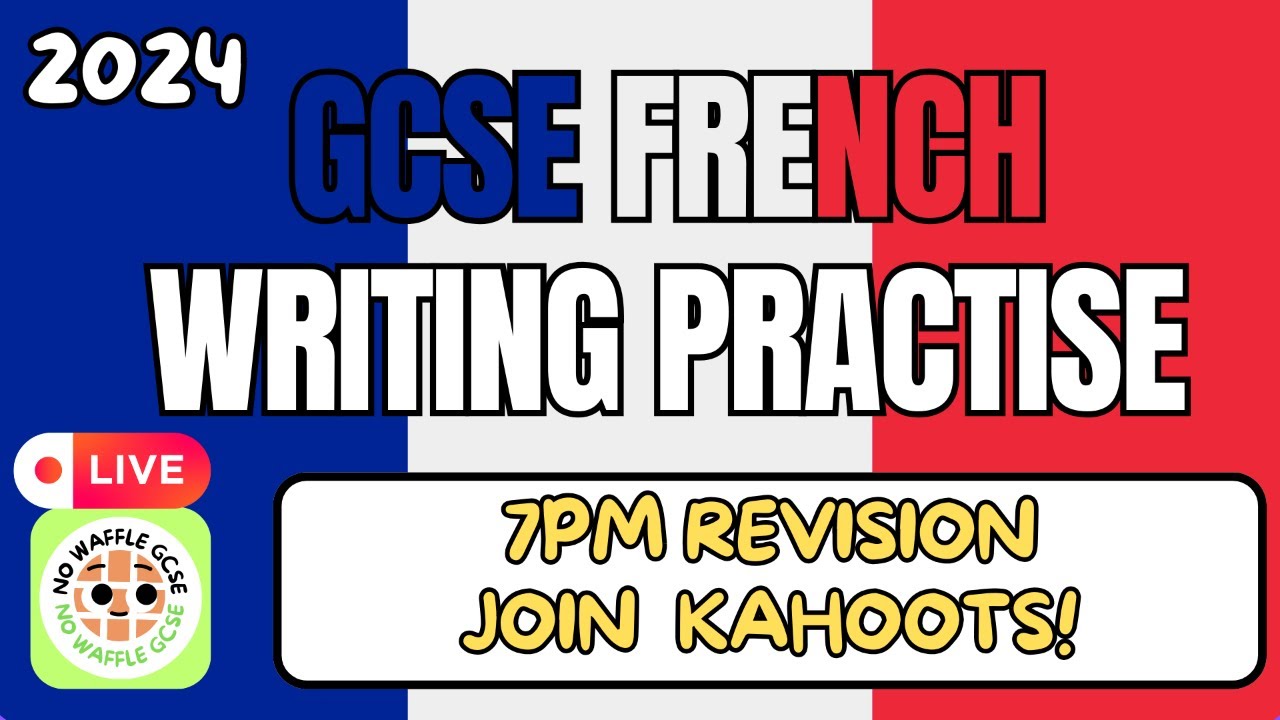 Night Before GCSE French Writing - THURS 23 MAY - 6-8PM - YouTube