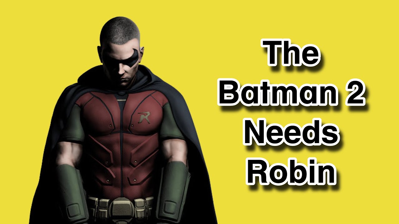 The Batman 2 Needs Robin - YouTube