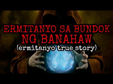 ERMITANYO SA BUNDOK BANAHAW (ermitanyo true story) - YouTube