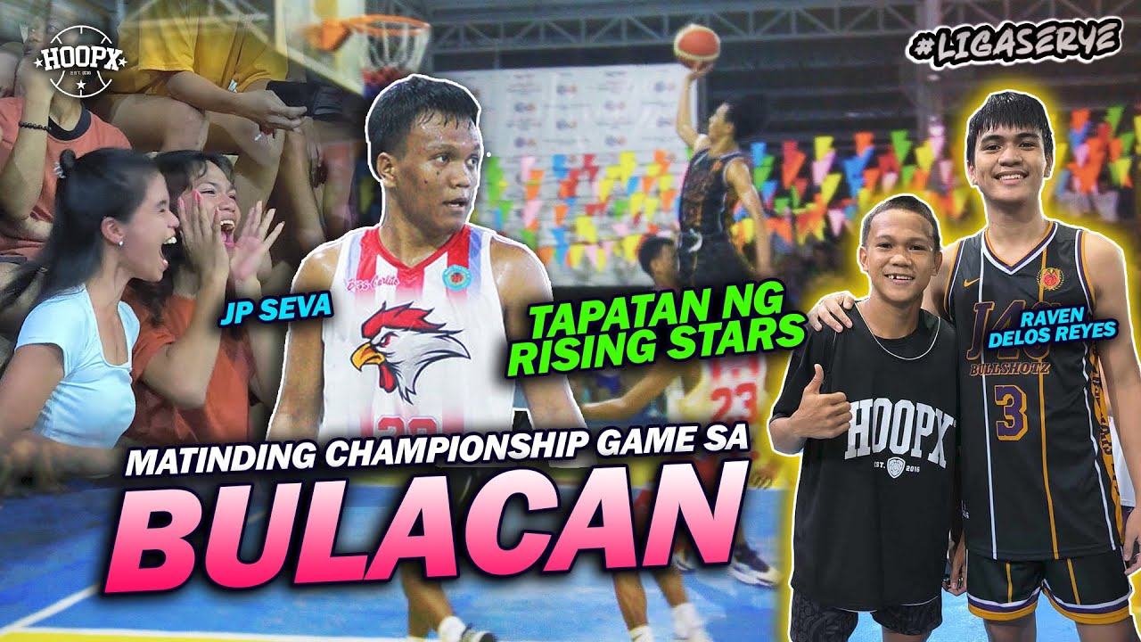 BAKBAKAN NG MGA RISING STARS NG SJDM BULACAN! RAVEN DELOS REYES JP SEVA ...