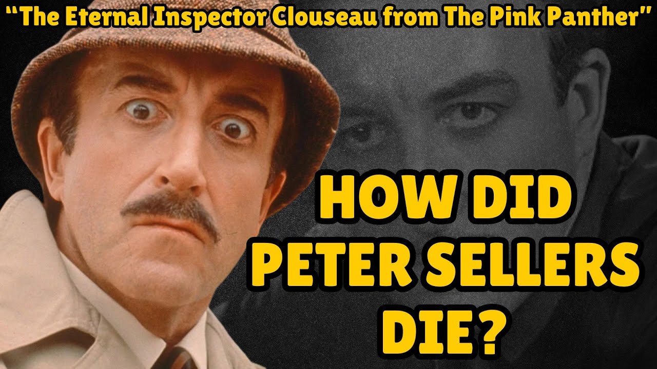 How did Peter Sellers die? - YouTube