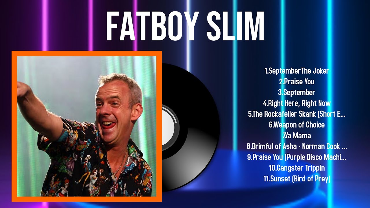 Greatest Hits Fatboy Slim full album 2024 ~ Top Artists To Listen 2024 ...