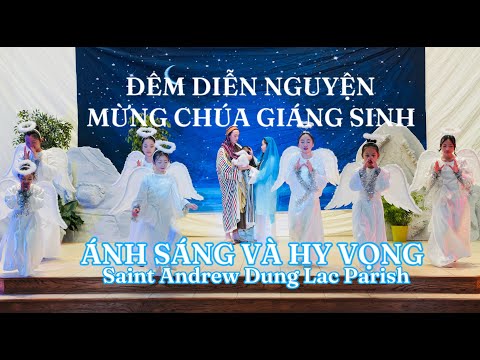 HOẠT CẢNH GIÁNG SINH 2025 - ÁNH SÁNG VÀ HY VỌNG - SAINT ANDREW DUNG LAC PARISH