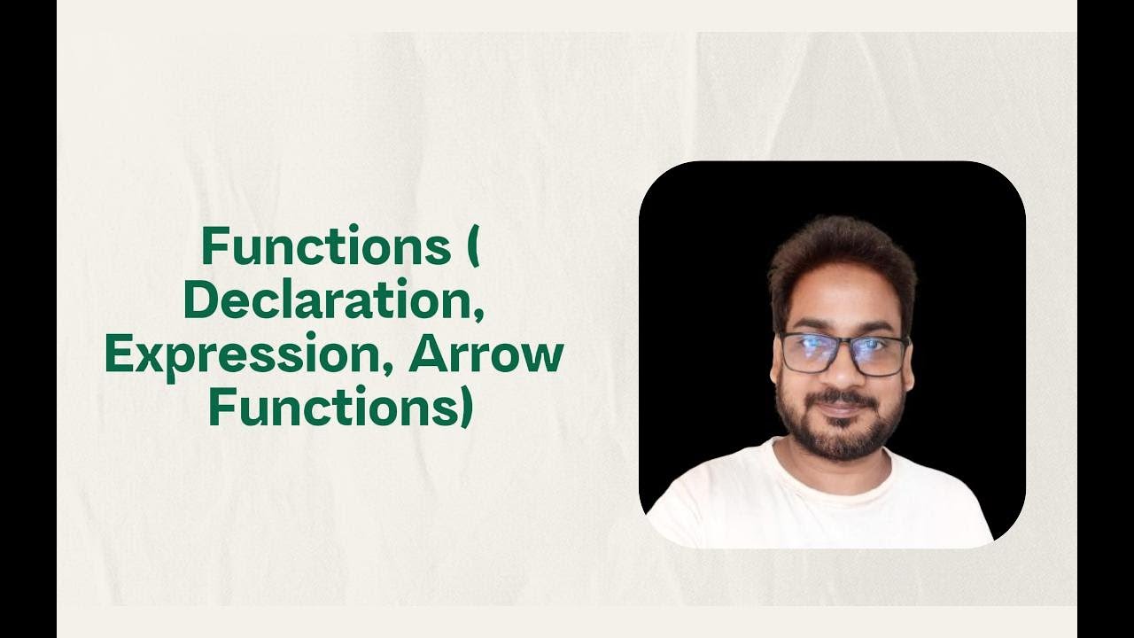 Functions (Declaration, Expression, Arrow Functions) - YouTube