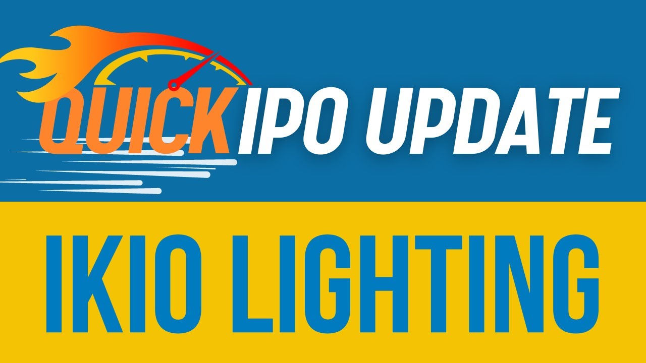 IPO Update: IKIO Lighting IPO Gaining Momentum - YouTube