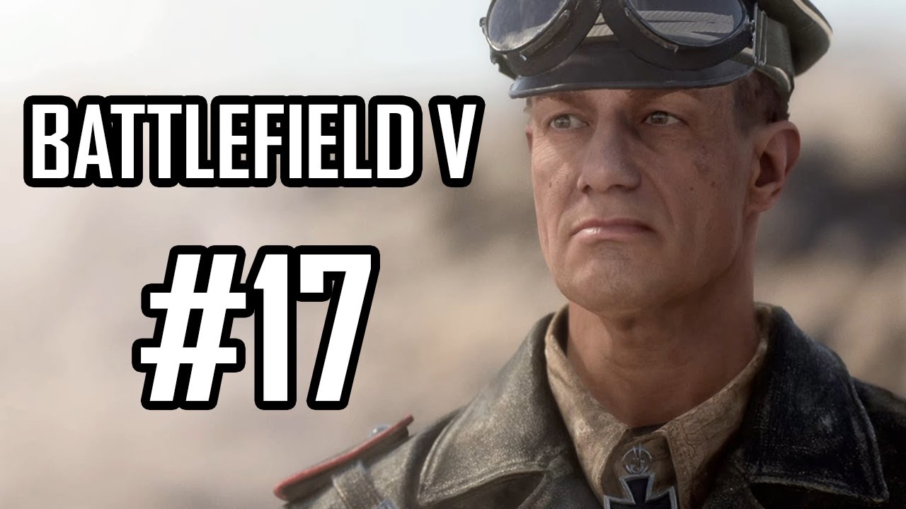 Battlefield V War Stories - Walkthrough Part 17 - YouTube