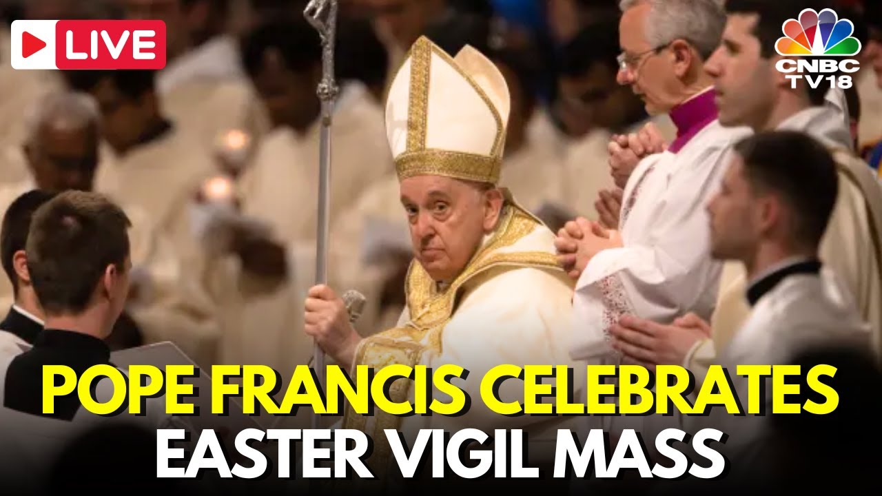 Easter Mass LIVE: Pope Francis Easter Vigil from Vatican Live | St ...