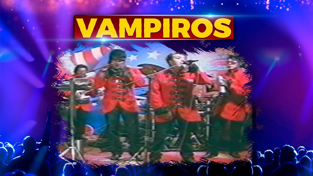 VAMPIROS SHOW EN VIVO - YouTube