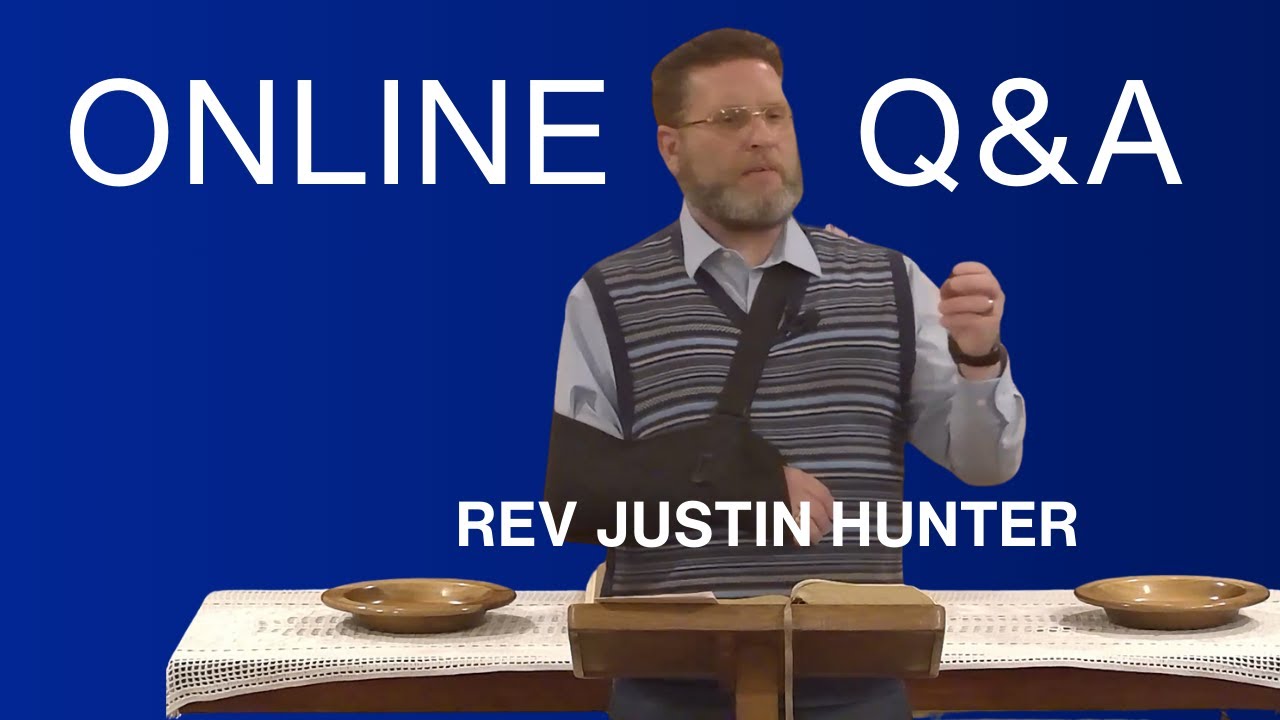 Online Q&A - Rev Justin Hunter - YouTube