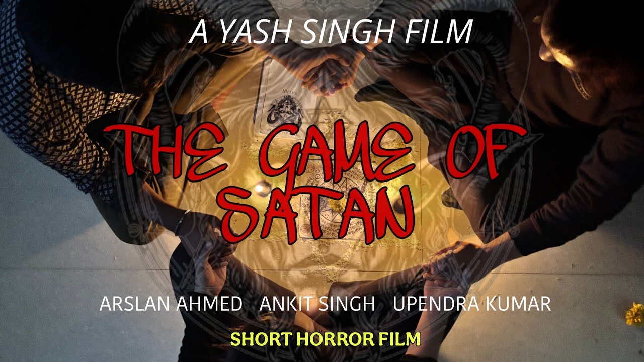 THE GAME OF SATAN | HORROR | SHORT FILM | HORROR STORY | AN UNKNOWN ...