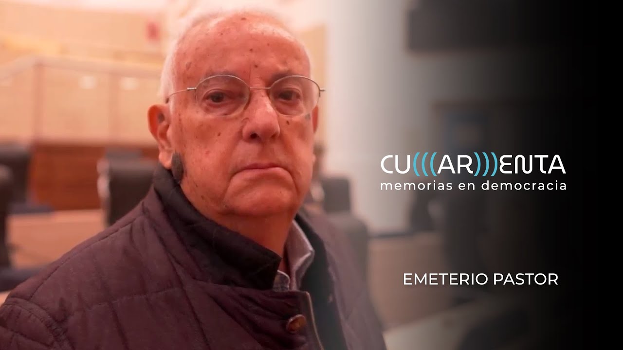 EMETERIO PASTOR - CU(AR)ENTA | Memorias en democracia - YouTube