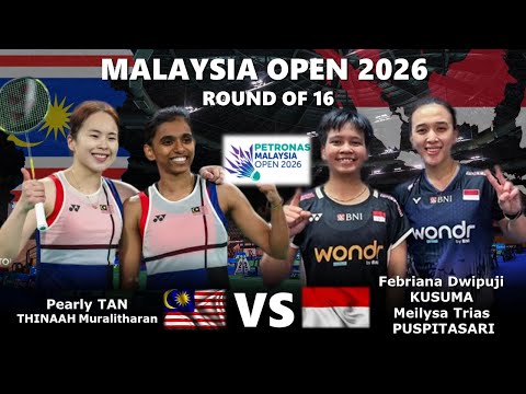 Pearly TAN / THINAAH Muralitharan vs Febriana / Meilysa | Malaysia Open 2026 Badminton