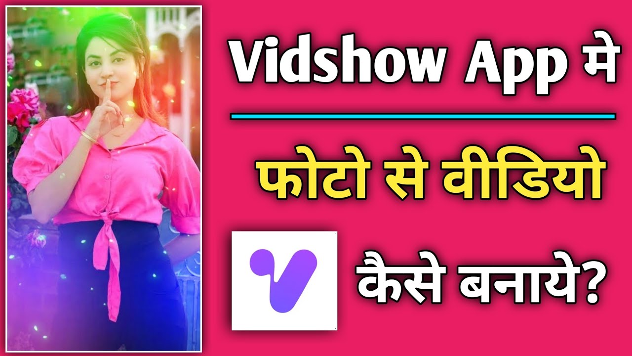 Vidshow app se video kaise banaye || How to make video in vidshow app ...