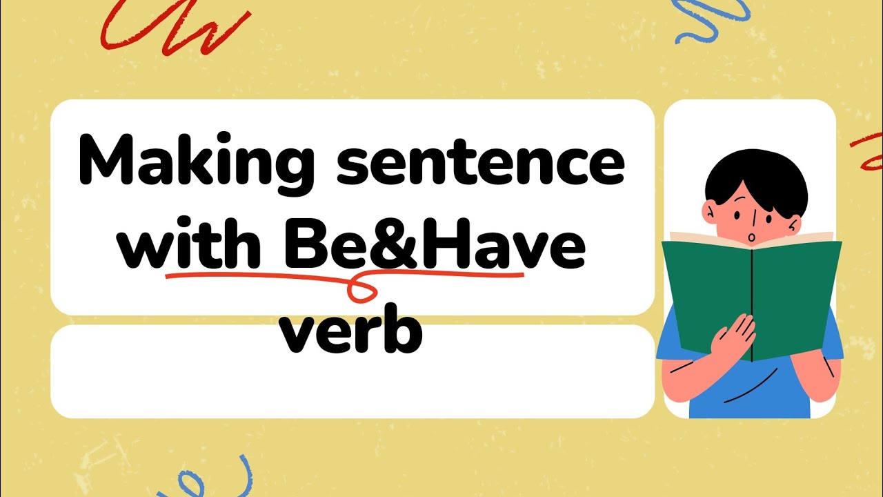 Creating Perfect Sentences with Be and Have Verbs. - YouTube