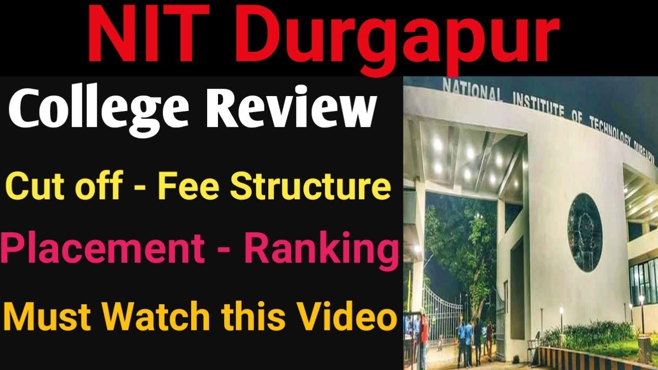 NIT Durgapur College 🔥 Review |Campus Tour🤘|Cutoff Of All Branch|Fee ...