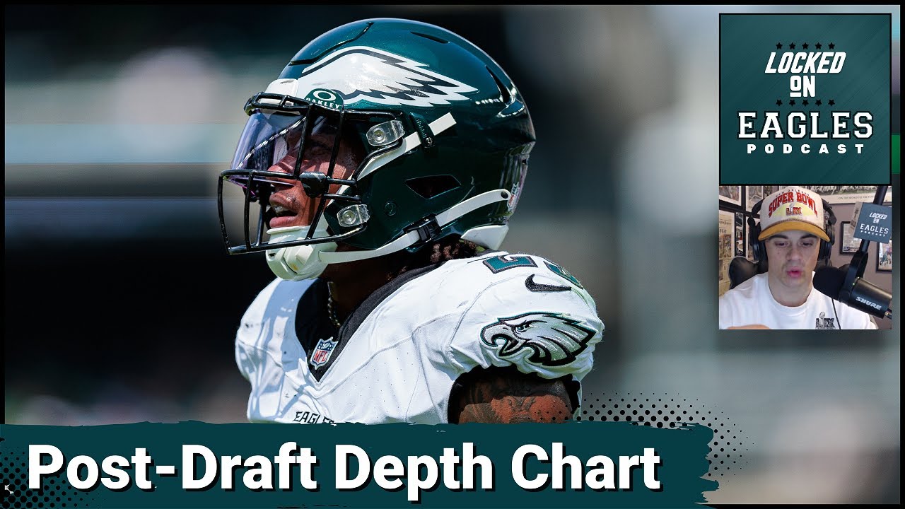 Philadelphia Eagles POST-DRAFT DEPTH CHART PREDICITIONS: How many ...