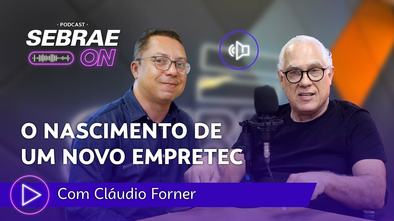 A NOVA ERA do Empretec com Cláudio Forner | Podcast Sebrae ON ️ - YouTube