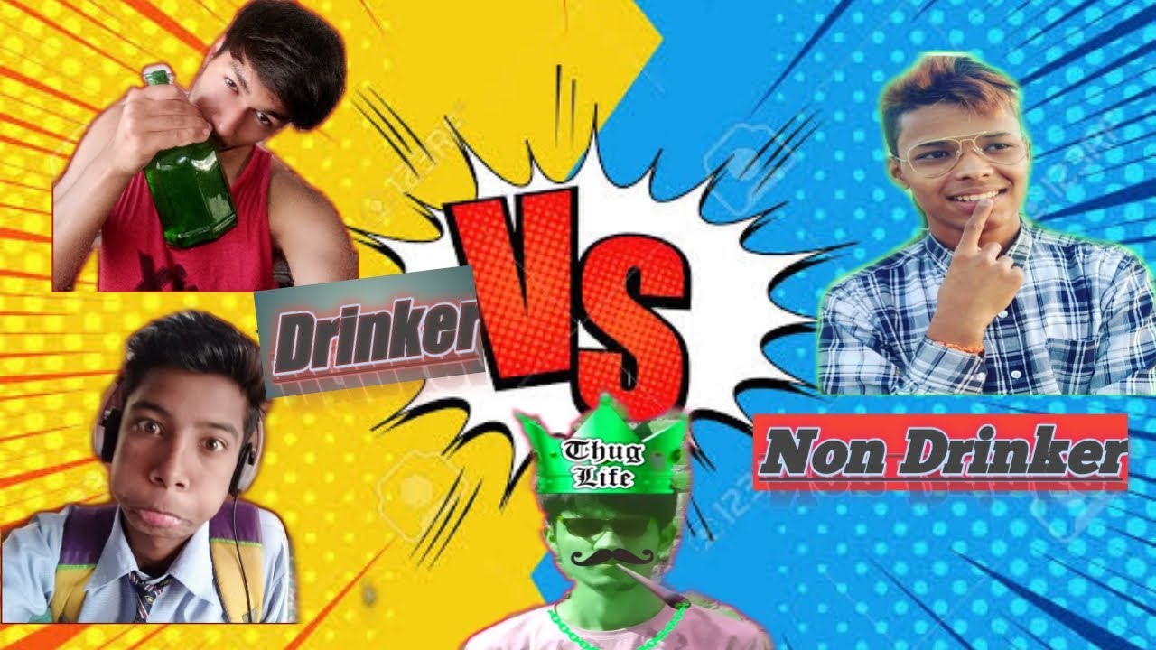 DRINKER VS NON-DRINKER - YouTube