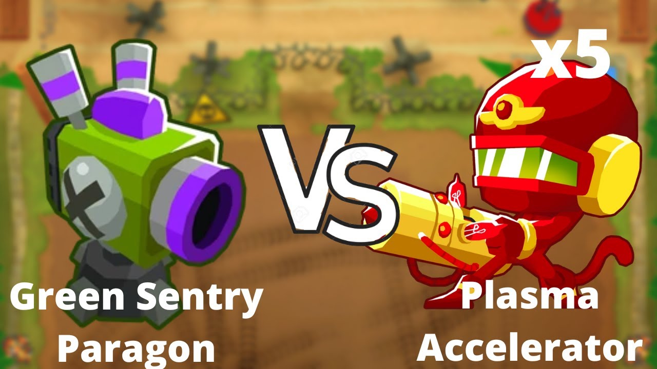 Green Sentry Paragon vs. 5 Plasma Accelerators (Bloons TD 6) - YouTube
