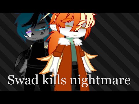 Swad kills nightmare | Swadmare angst | : ) - YouTube