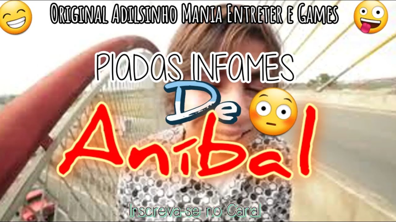 Comédia Piadas Infames De Anibal Inscreva-se no Canal 🤪 - YouTube