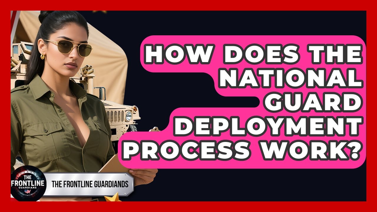 How Does The National Guard Deployment Process Work? - The Frontline ...