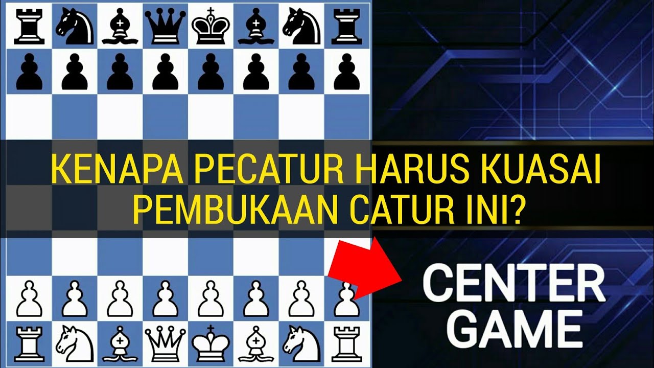 CARA MENGUASAI PEMBUKAAN CATUR CENTER GAME - YouTube