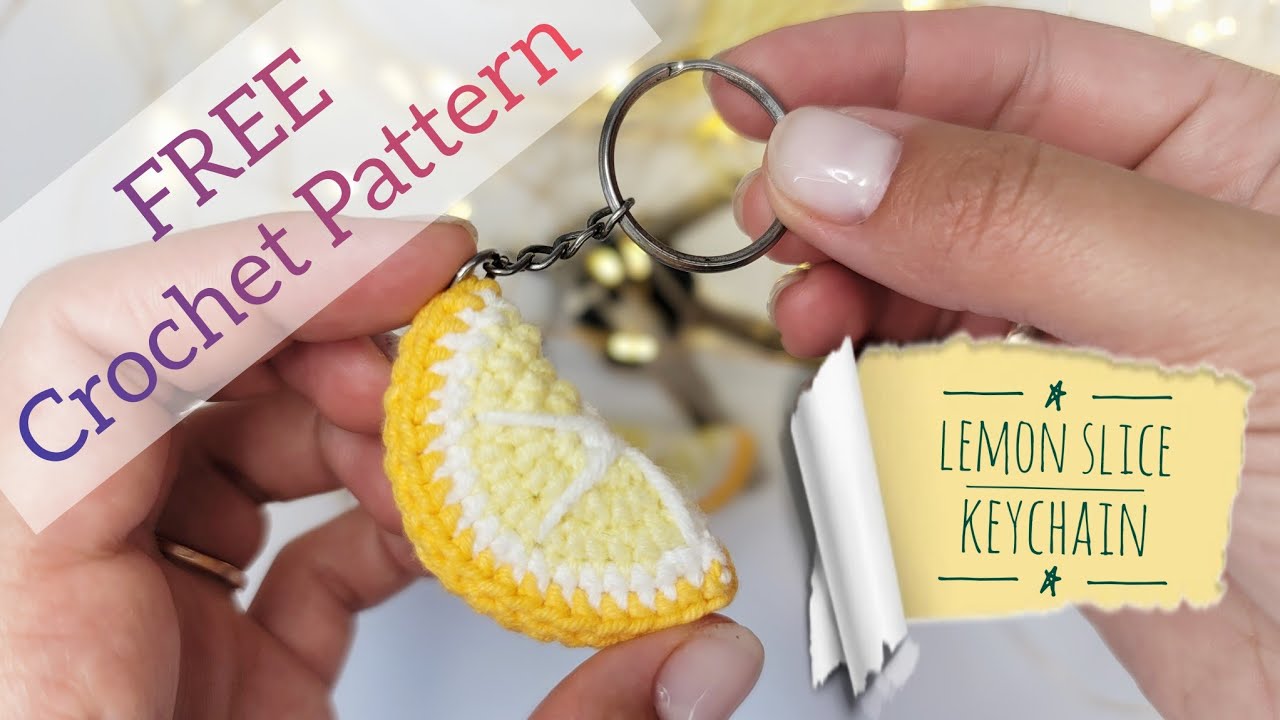 Crochet Keychain Lemon Slice. Easy to follow crochet pattern. Beginner ...