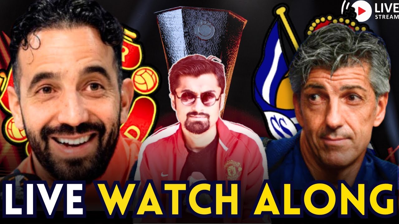 Manchester Utd vs Real Sociedad |Live Watch Along & Match Reaction| # ...