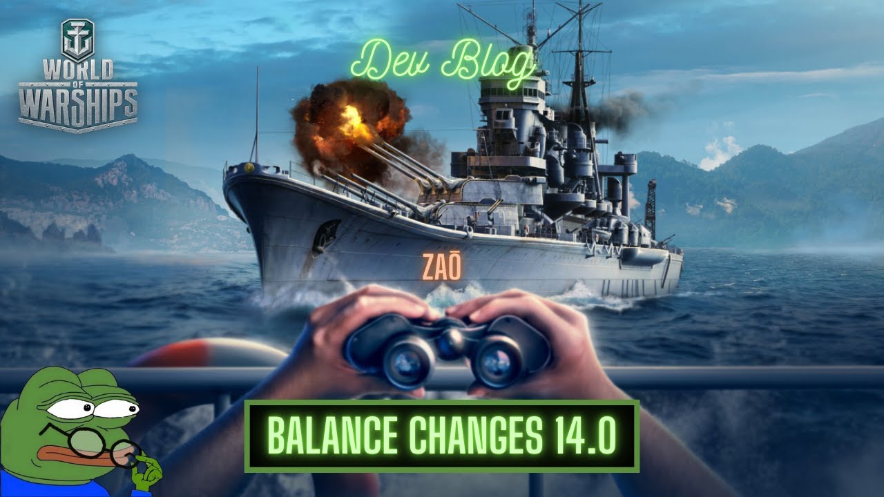 World of Warships - Dev Blog: Massive Balance Changes 14.0 - YouTube