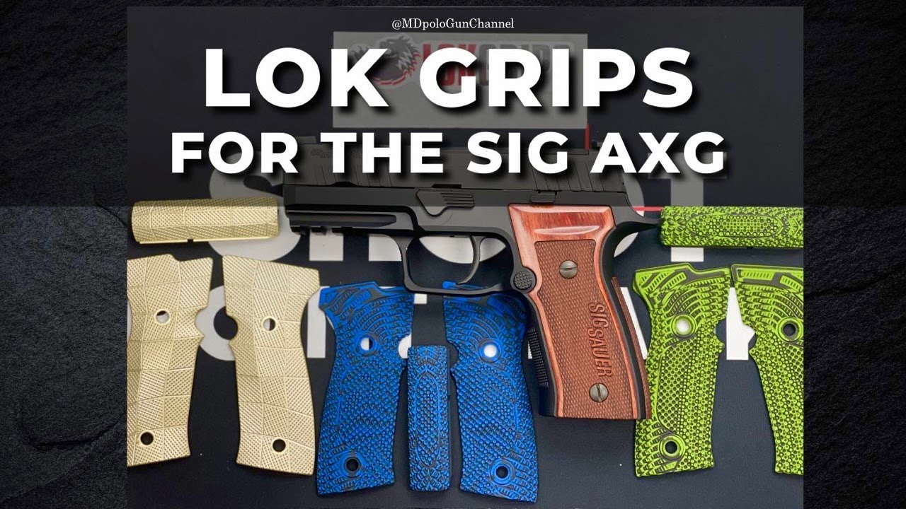 LOK Grips for the Sig Sauer AXG Line - YouTube