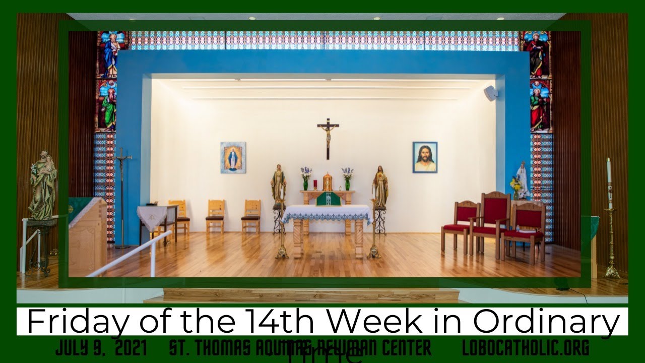 Friday of the 14th Week in Ordinary Time. 2021 - YouTube