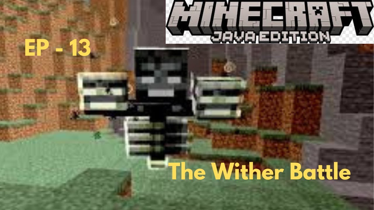 The Wither Battle. Minecraft Java Edition. EP - 13 - YouTube