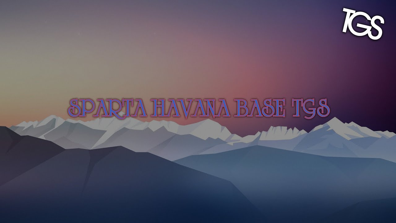Sparta Havana Base TGS - YouTube
