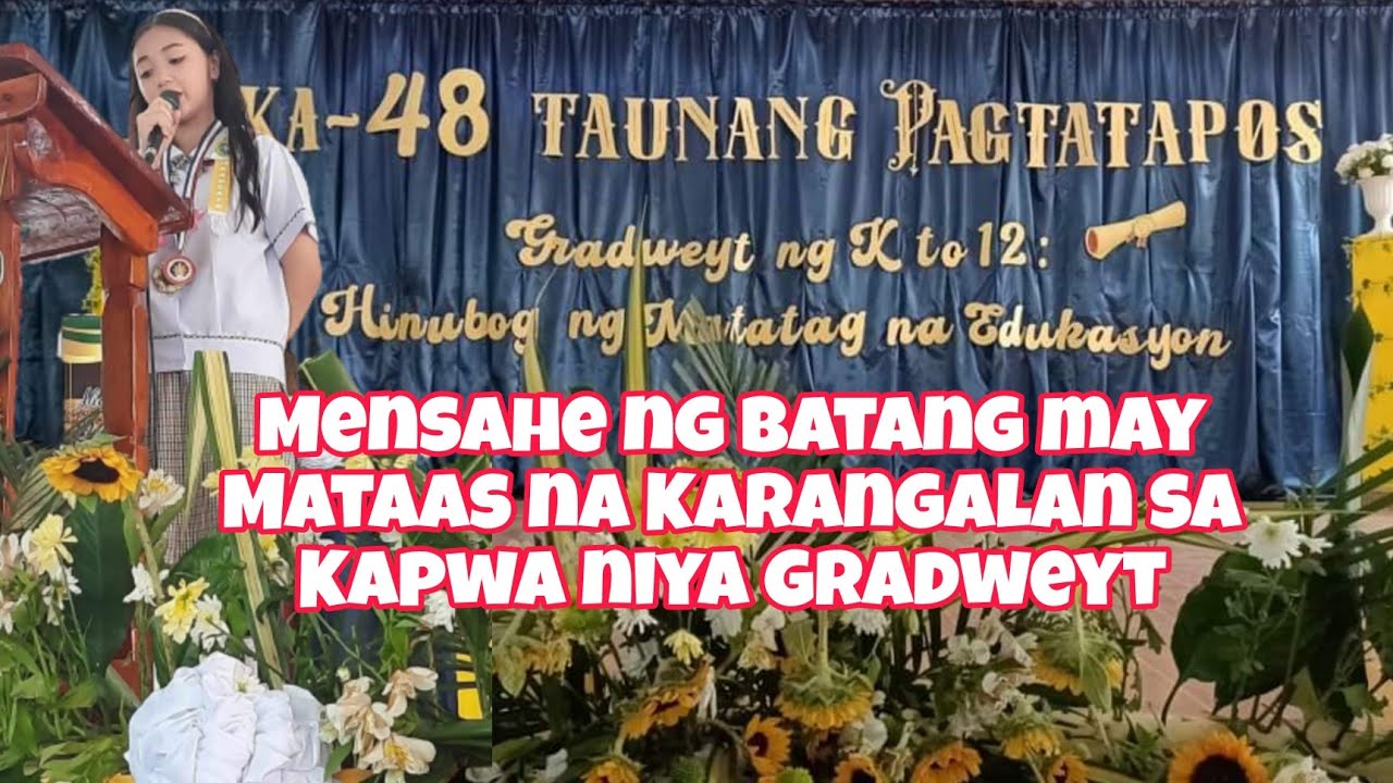 Mensahe ng Batang may Mataas na Karangalan sa Kapwa niya Graduate ...