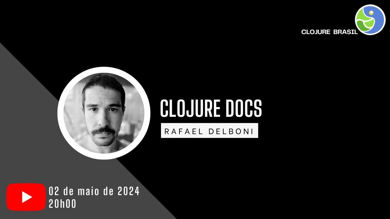 Clojure Docs - Rafael Delboni - YouTube