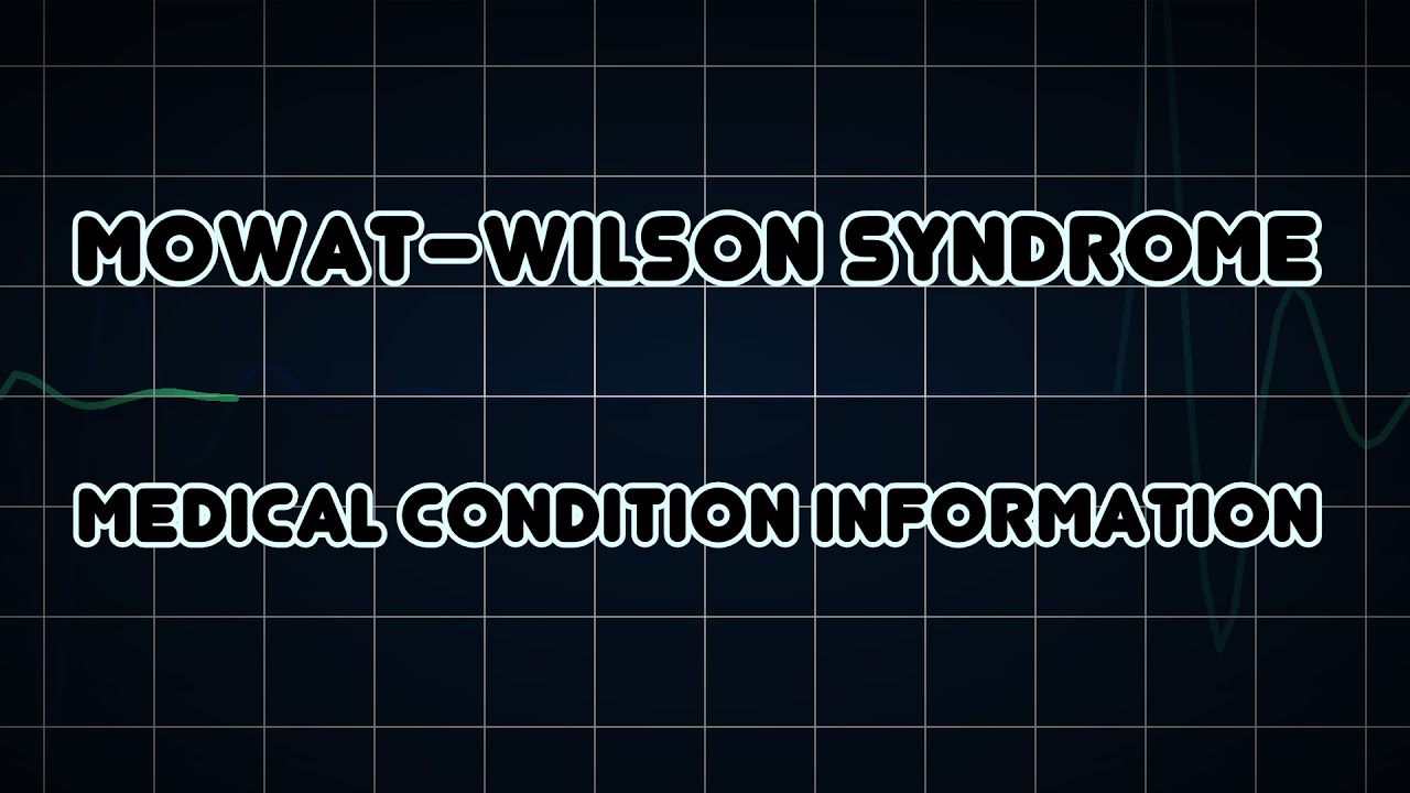 Mowat–Wilson syndrome (Medical Condition) - YouTube