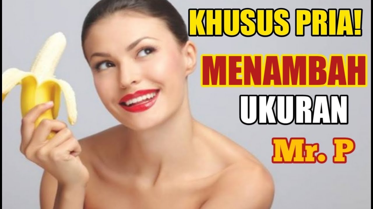 MAK URUT Khusus Menambah Ukuran Alat Vital Pria Sejati - YouTube