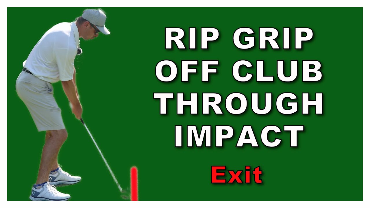 Rip Grip Off Club for Proper Impact and Exit - YouTube