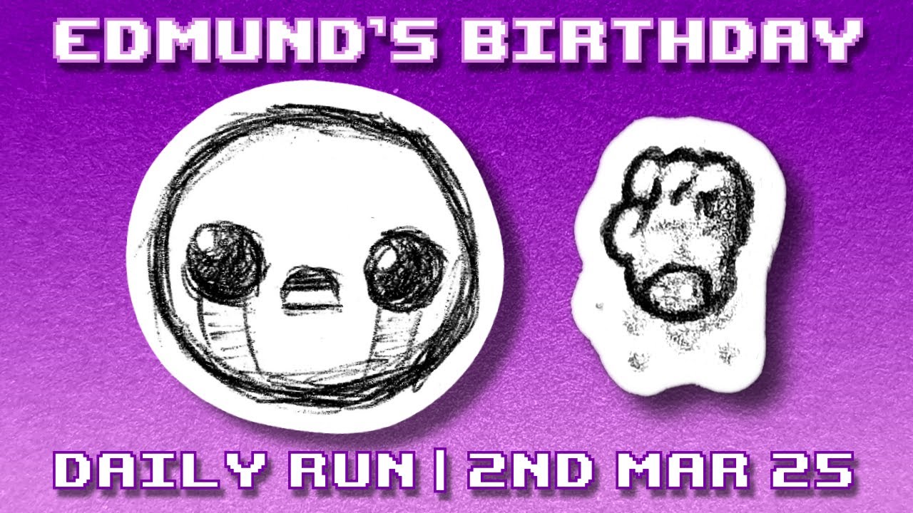 The Binding of Isaac | Curated Daily Run (Edmund's Birthday) 2nd Mar ...