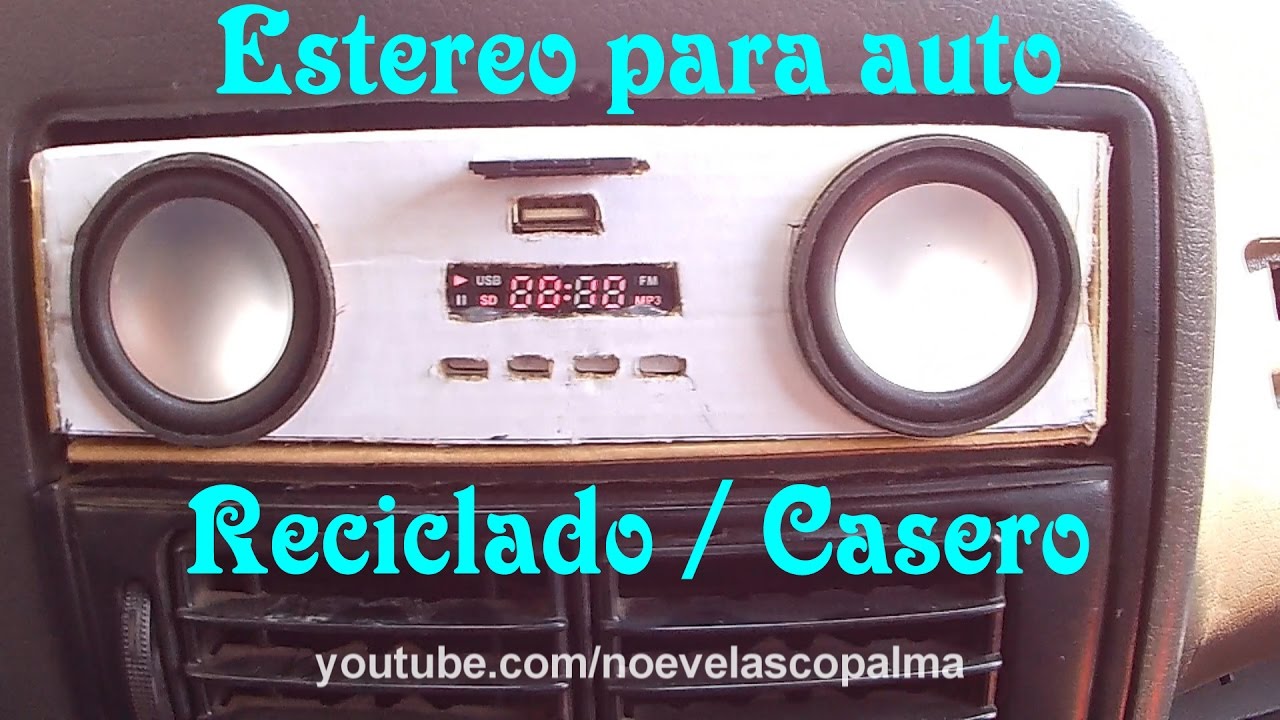 Como hacer un estereo casero / reciclado para tu auto - YouTube